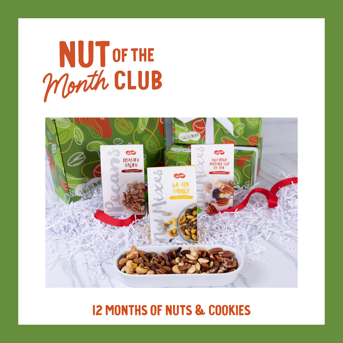 Nut of the Month Club 12 Months | Watanut